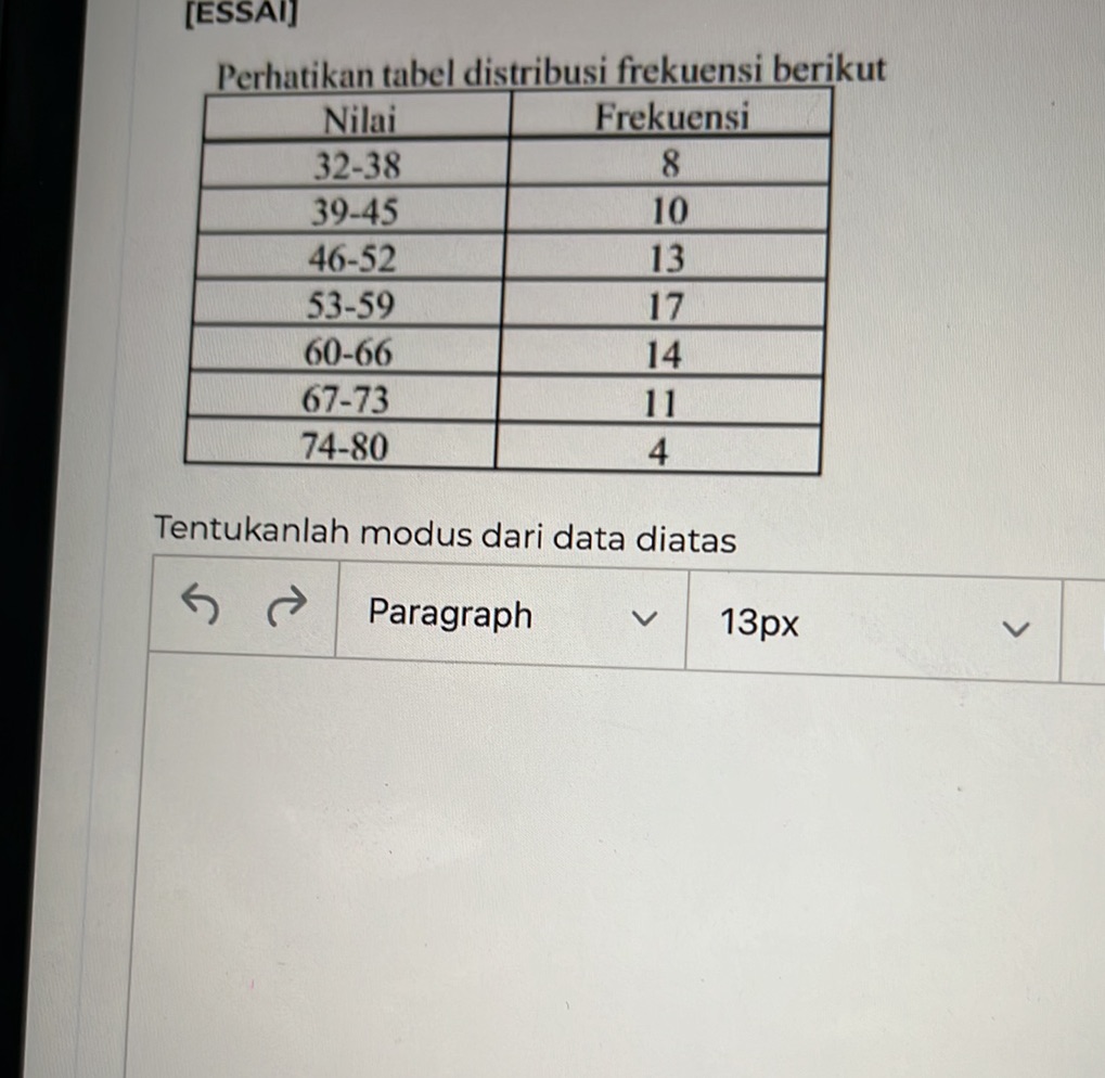 Perhatikan tabel distribusi frekuensi | StudyX