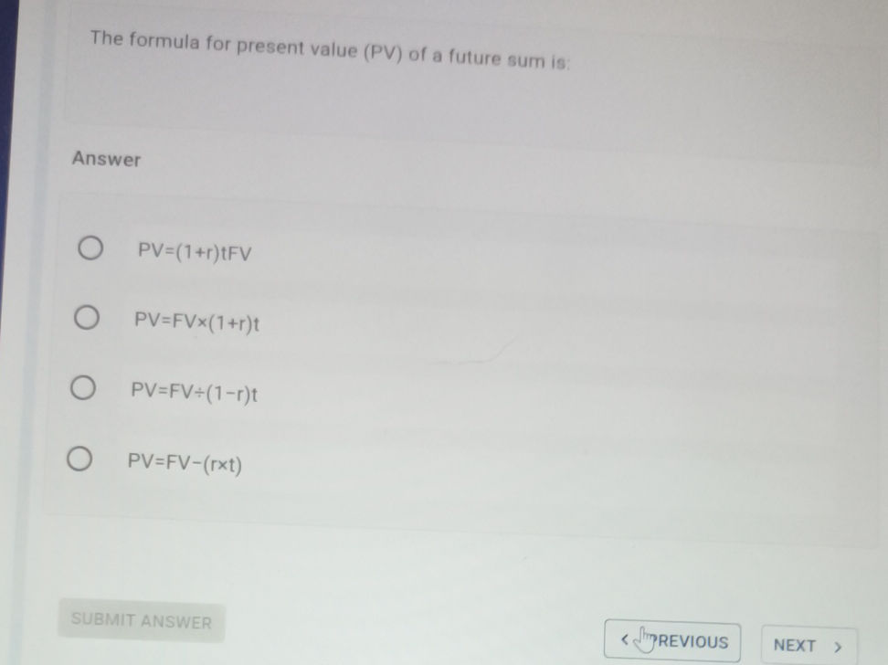 The formula for present value (PV) of a | StudyX
