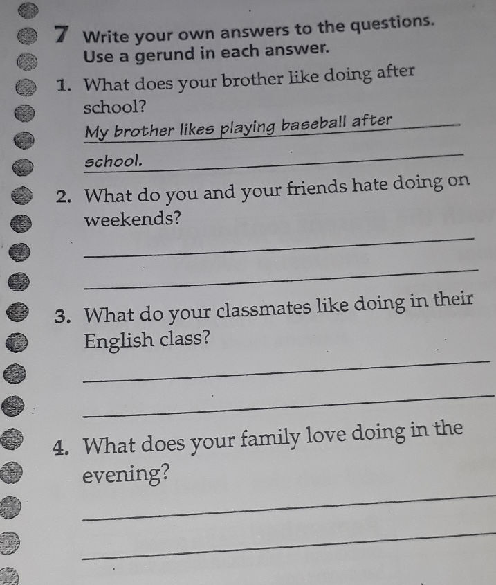 7 Write your own answers to the questions. | StudyX