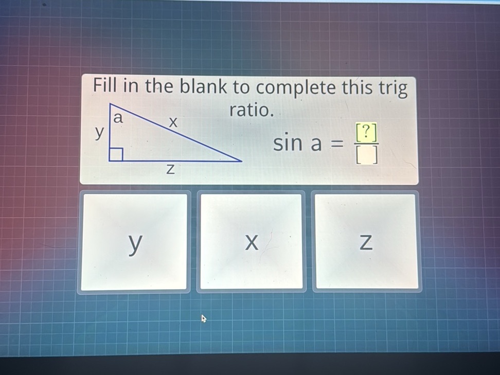 Fill in the blank to complete this trig | StudyX