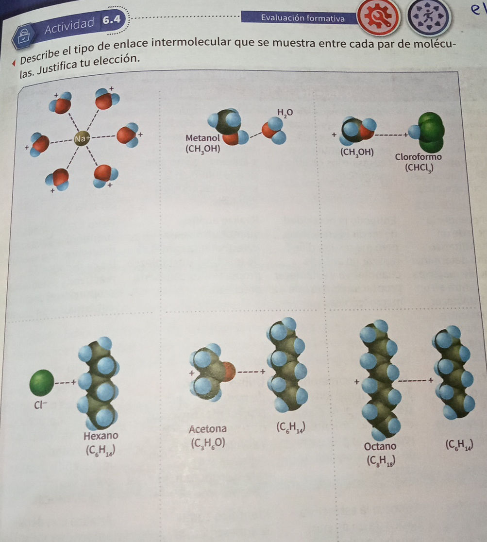 Describe el tipo de enlace intermolecular | StudyX