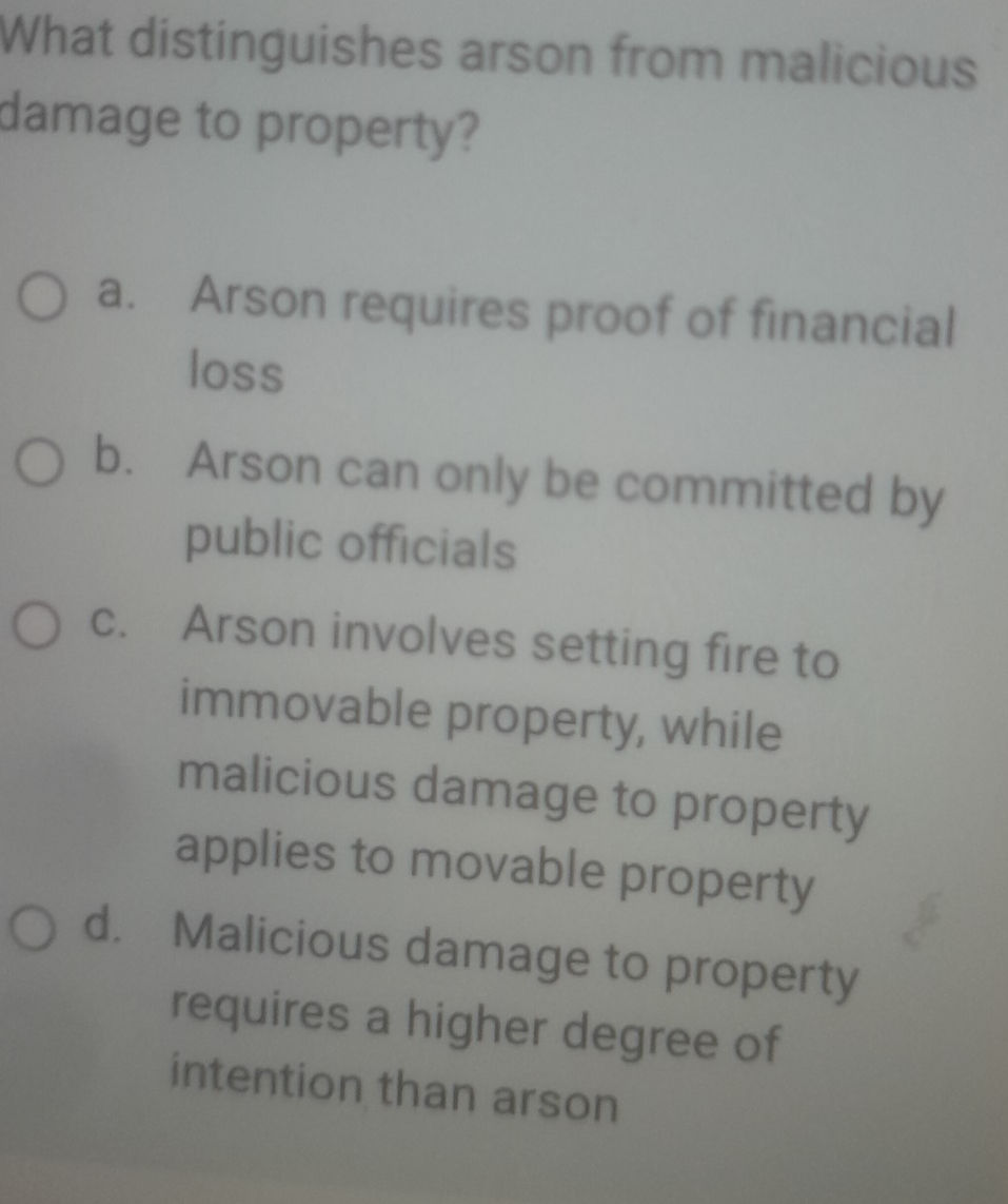 What distinguishes arson from malicious | StudyX