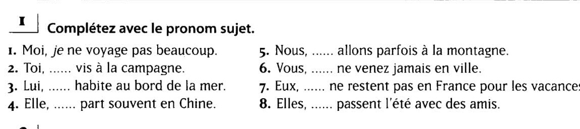 Complétez avec le pronom sujet. 1. Moi, je | StudyX