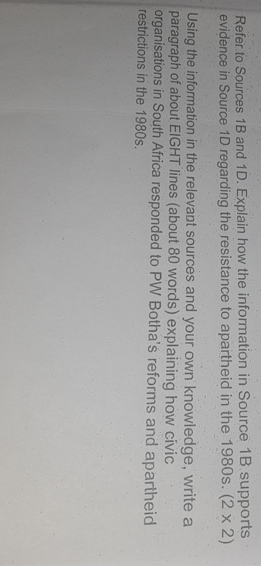 Refer to Sources 1B and 1D. Explain how the | StudyX