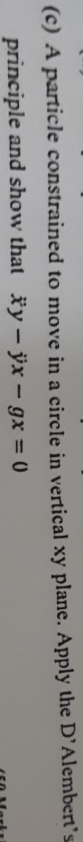 (c) A particle constrained to move in a | StudyX