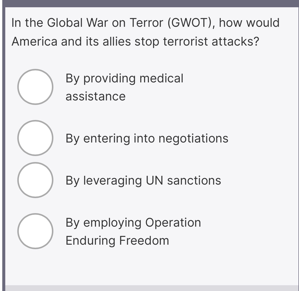 In the Global War on Terror (GWOT), how | StudyX