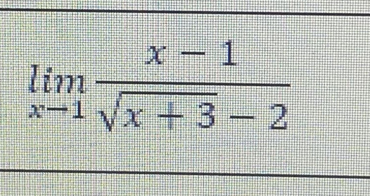 Calculate the limit of (x-1) / (sqrt(x+3) - | StudyX