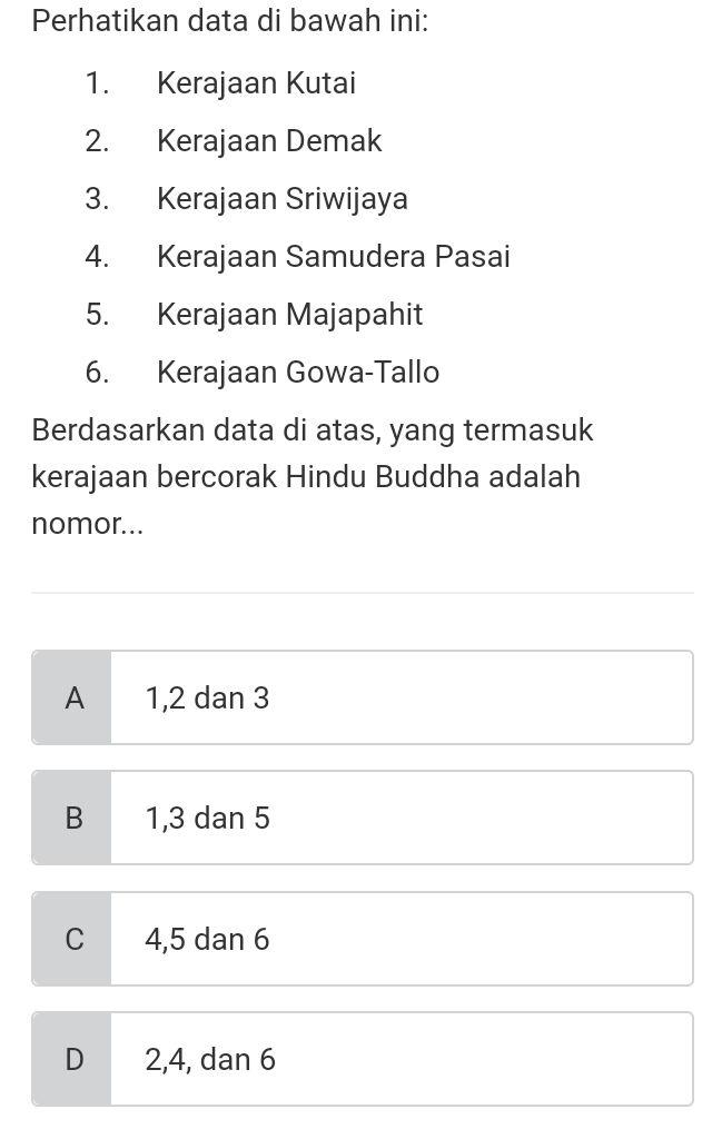 Perhatikan data di bawah ini: 1. Kerajaan | StudyX