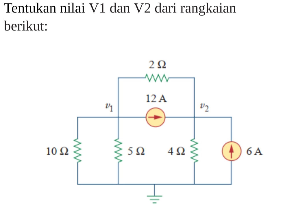 Tentukan nilai V1 dan V2 dari rangkaian | StudyX