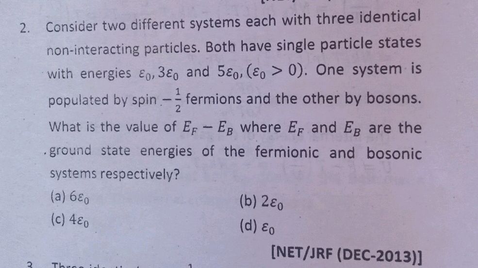 Consider two different systems each with | StudyX