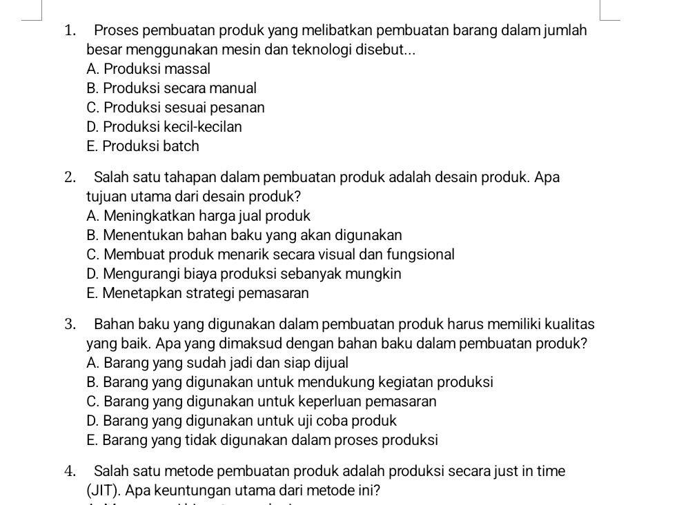 1. Proses pembuatan produk yang melibatkan | StudyX