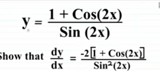 y = {1 + Cos(2x)}{Sin (2x)} Show that | StudyX