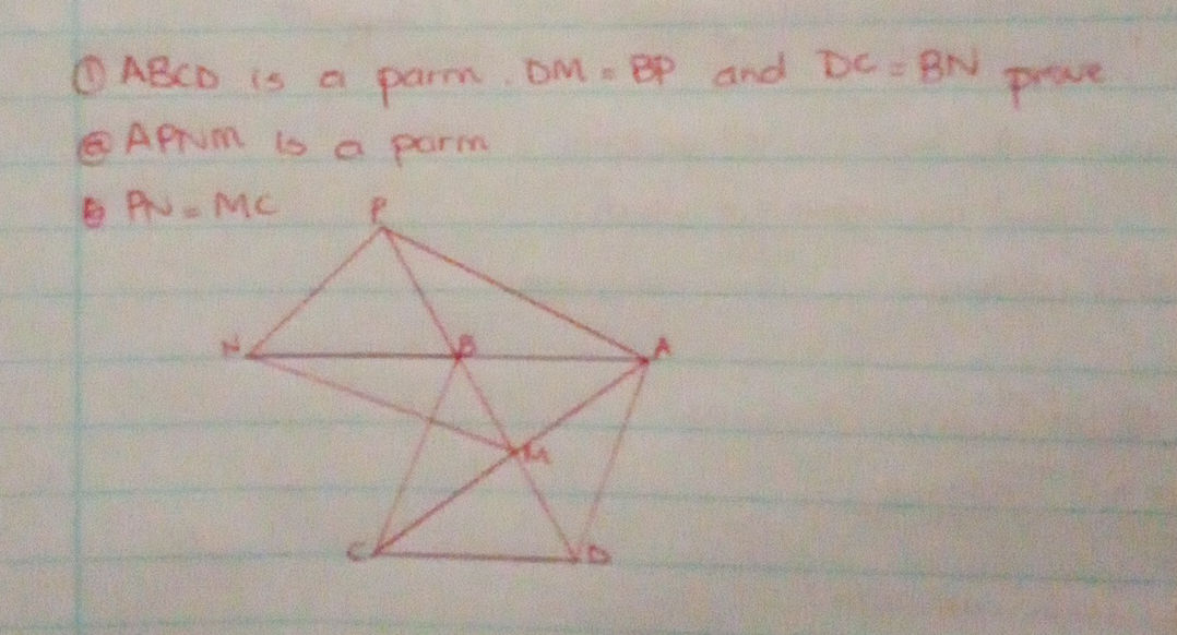 1. ABCD is a parm. DM = BP and DC = BN prove | StudyX