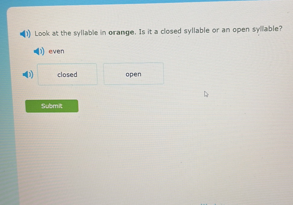 Look at the syllable in orange. Is it a | StudyX