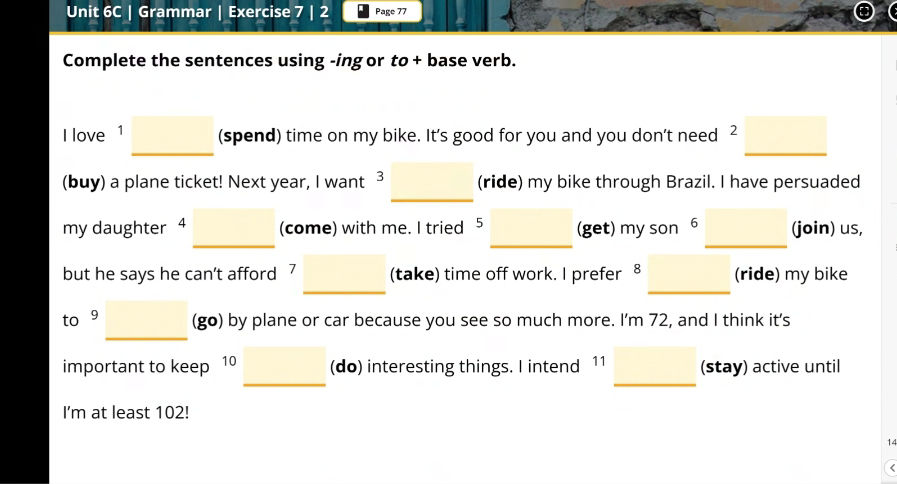 Complete the sentences using -ing or to + | StudyX