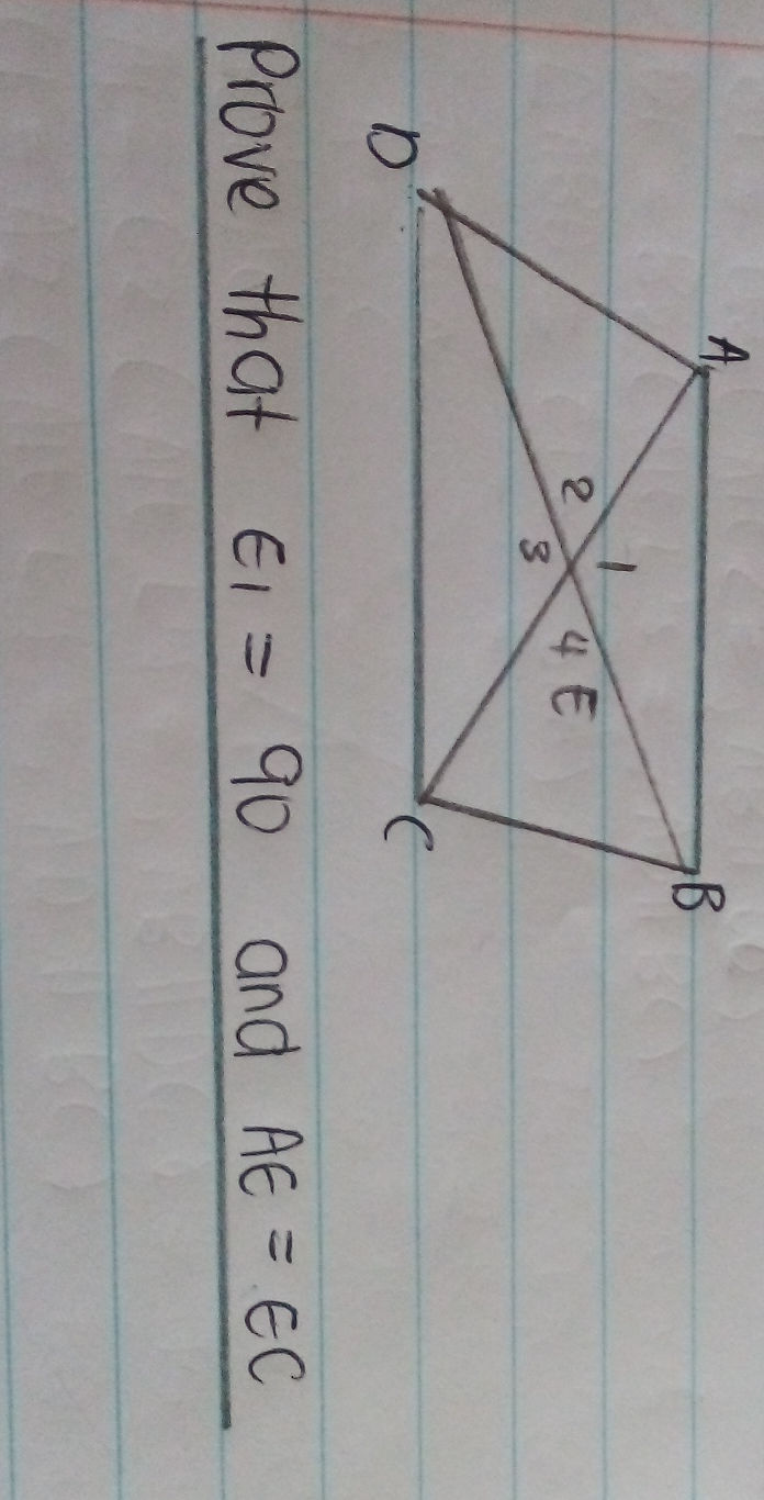 Prove E1 = 90 and AE = EC Geometry Problem | StudyX