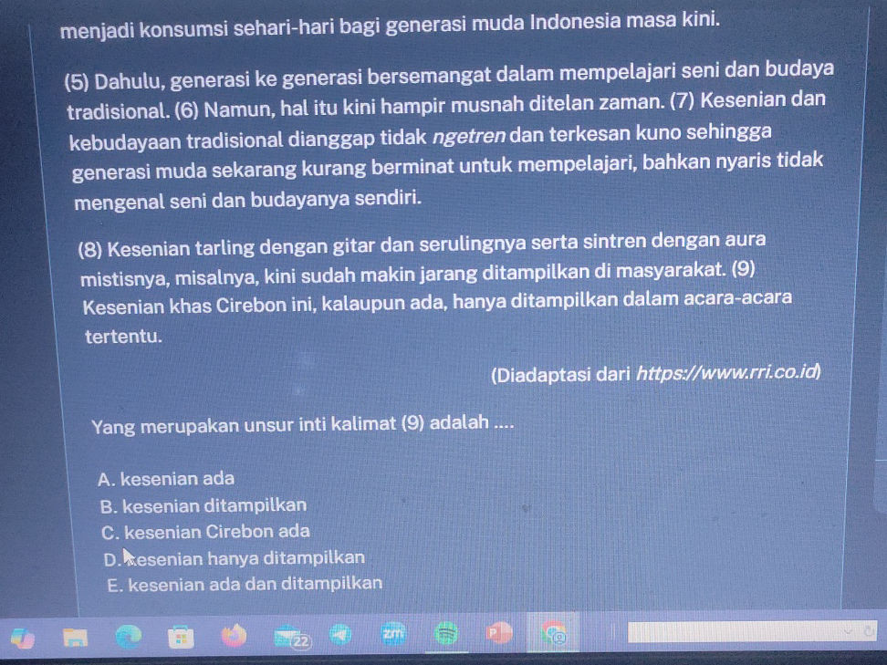 Yang merupakan unsur inti kalimat (9) adalah | StudyX
