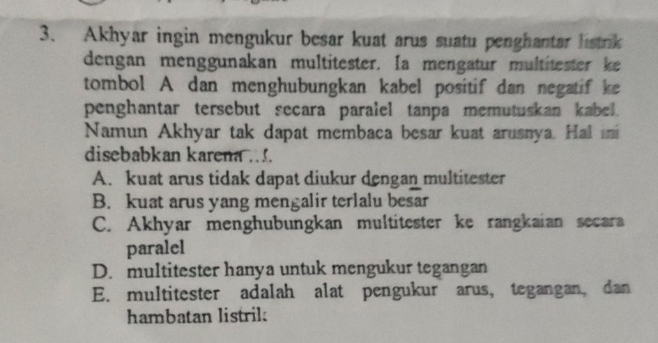 3. Akhyar ingin mengukur besar kuat arus | StudyX