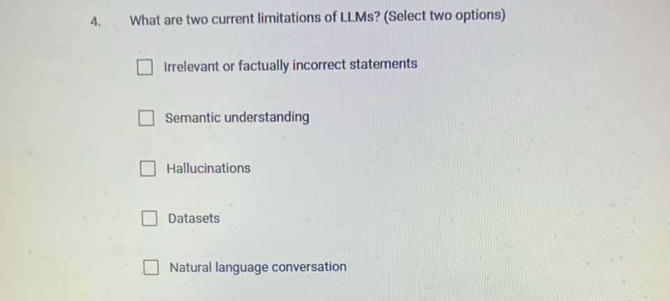 4. What are two current limitations of LLMs? | StudyX