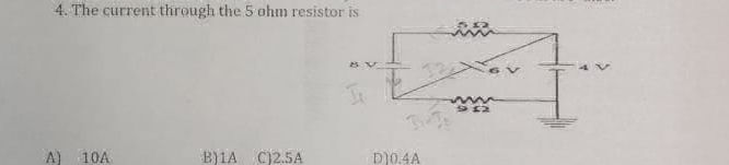 4. The current through the 5 ohm resistor is | StudyX