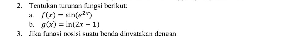 2. Tentukan turunan fungsi berikut: a. | StudyX