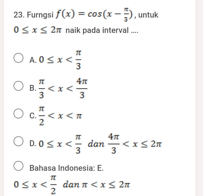 23. Furngsi $f(x) = cos(x - { }{3})$, untuk | StudyX