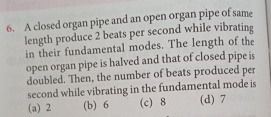 6. A closed organ pipe and an open organ | StudyX