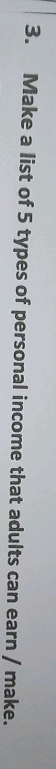 3. Make a list of 5 types of personal income | StudyX