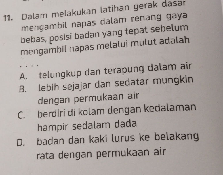 11. Dalam melakukan latihan gerak dasar | StudyX