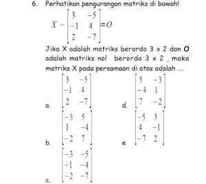 6. Perhatikan pengurangan matriks di bawah! | StudyX
