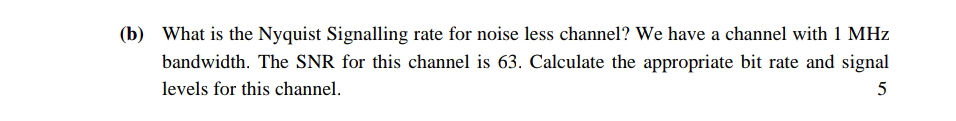 (b) What is the Nyquist Signalling rate for | StudyX
