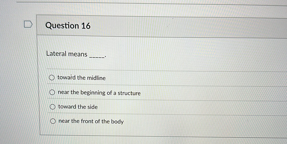 Lateral means _____ toward the midline | StudyX