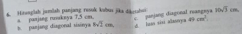 6. Hitunglah jumlah panjang rusuk kubus jika | StudyX
