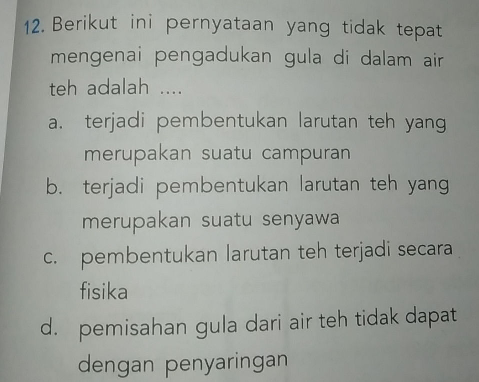 12. Berikut ini pernyataan yang tidak tepat | StudyX
