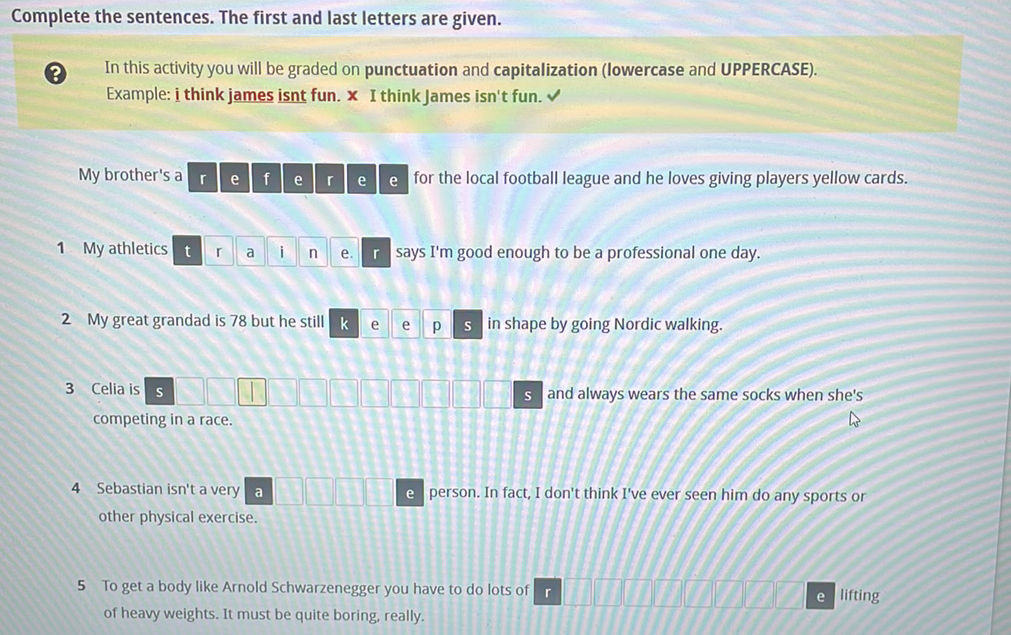 Complete the sentences. The first and last
