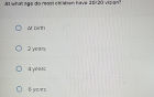 At what age do most children have 20/20