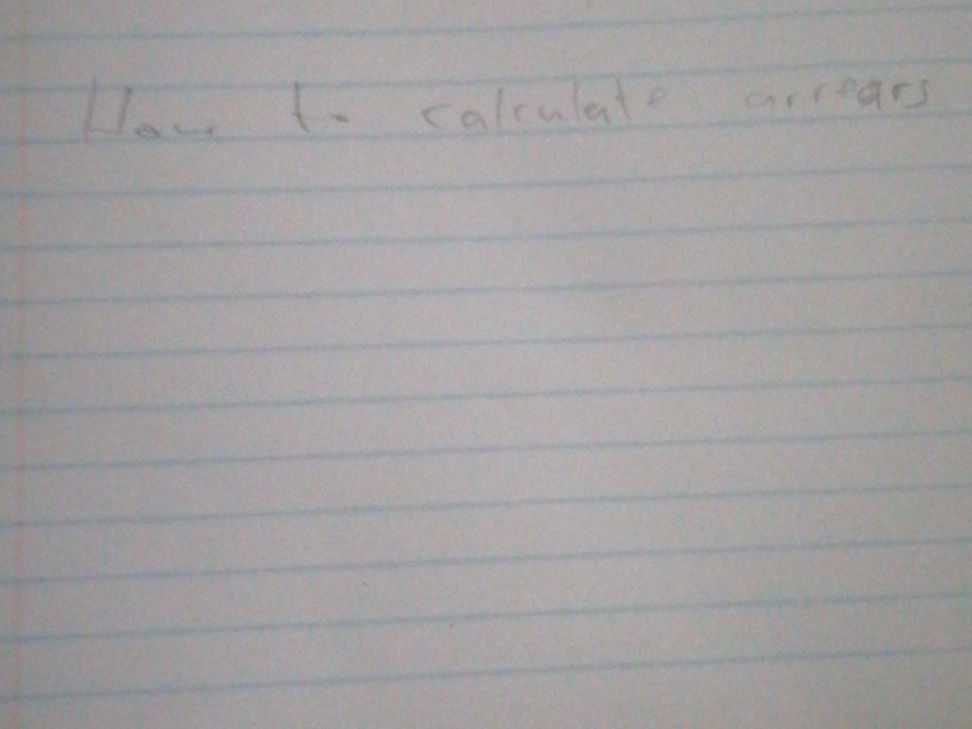 How to Calculate Arrears | StudyX