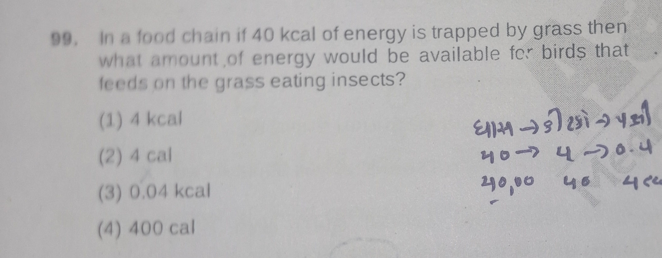 99. In a food chain if 40 kcal of energy is | StudyX