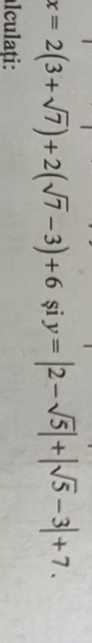 x = 2(3 + {7}) + 2( {7} - 3) + 6 { și } y | StudyX