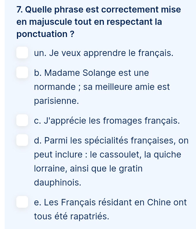 7. Quelle phrase est correctement mise en | StudyX