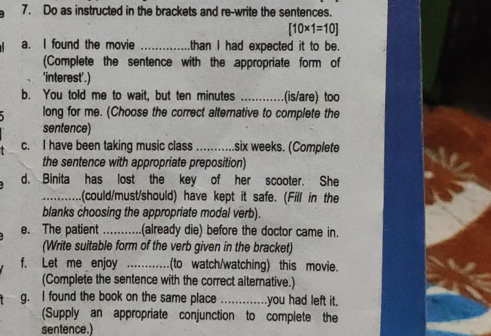 7. Do as instructed in the brackets and | StudyX