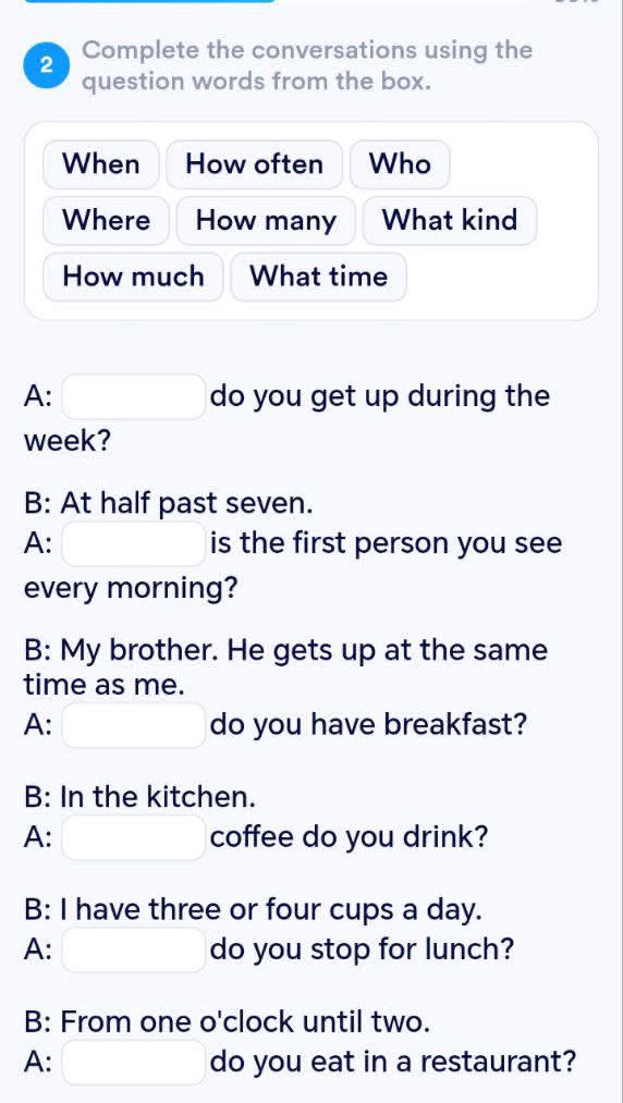 Complete the conversations using the | StudyX