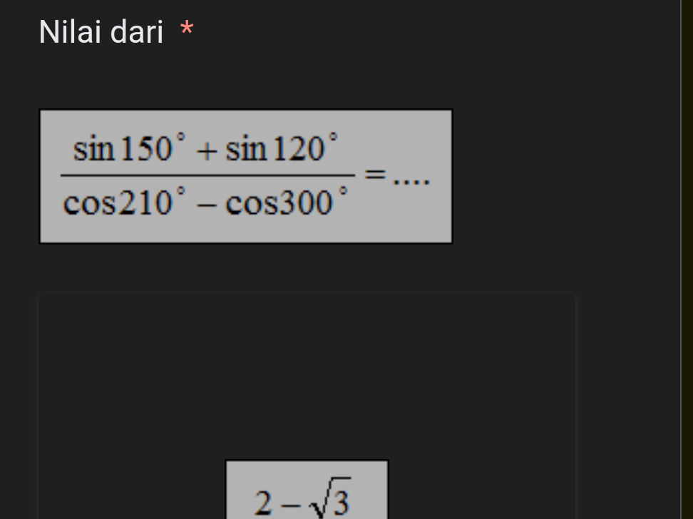 Nilai dari * $ {sin 150^ + sin 120^ | StudyX