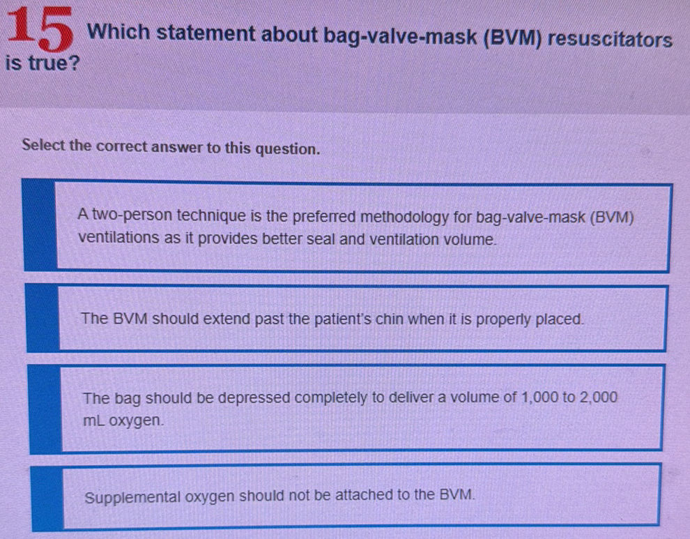 Which statement about bag-valve-mask (BVM) | StudyX