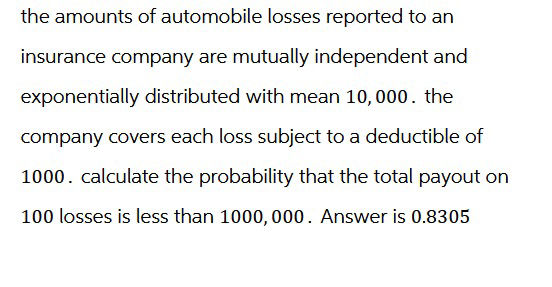The amounts of automobile losses reported to | StudyX