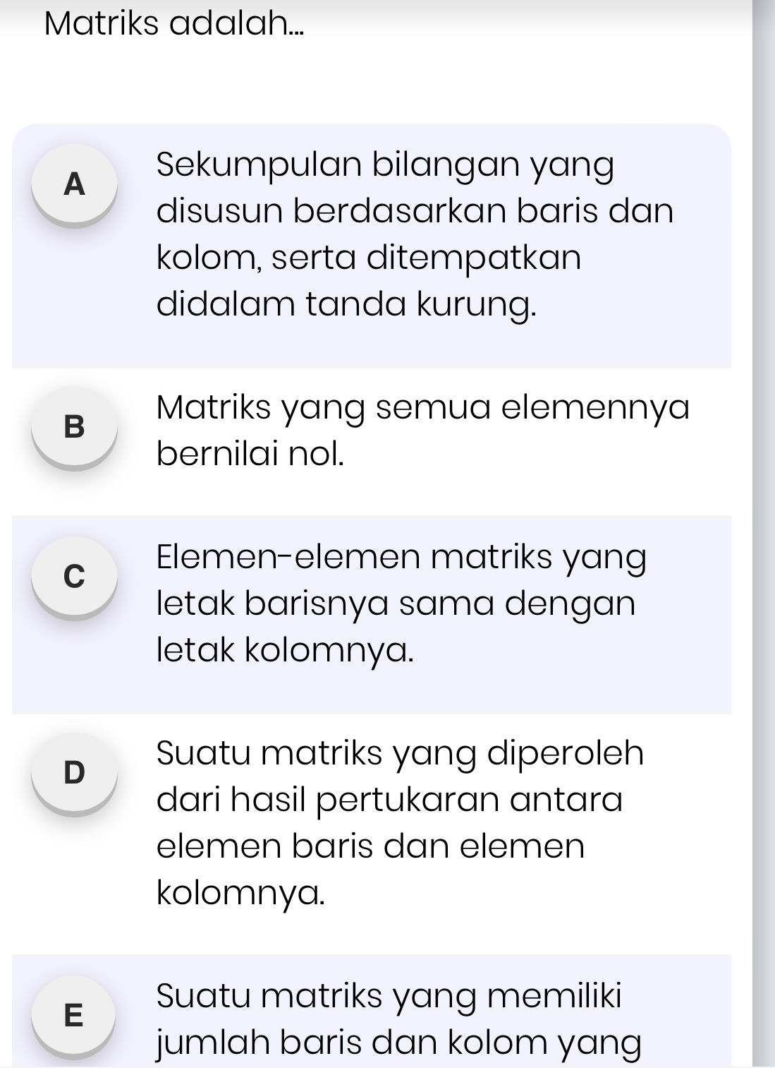 Matriks adalah... A. Sekumpulan bilangan | StudyX