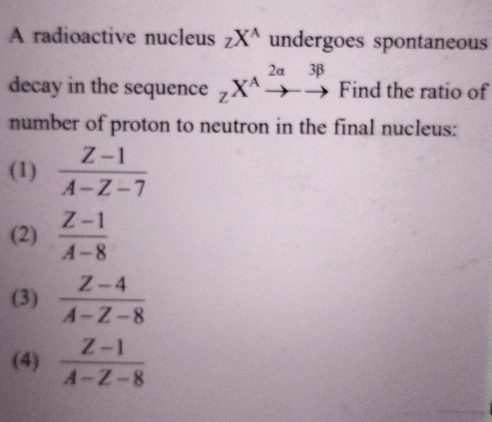 A radioactive nucleus $_{Z}X^{A}$ undergoes | StudyX
