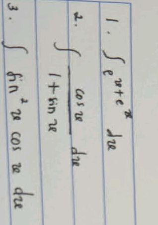 1. $ e^{x} dx$ 2. $ { x}{1 + x} dx$ | StudyX