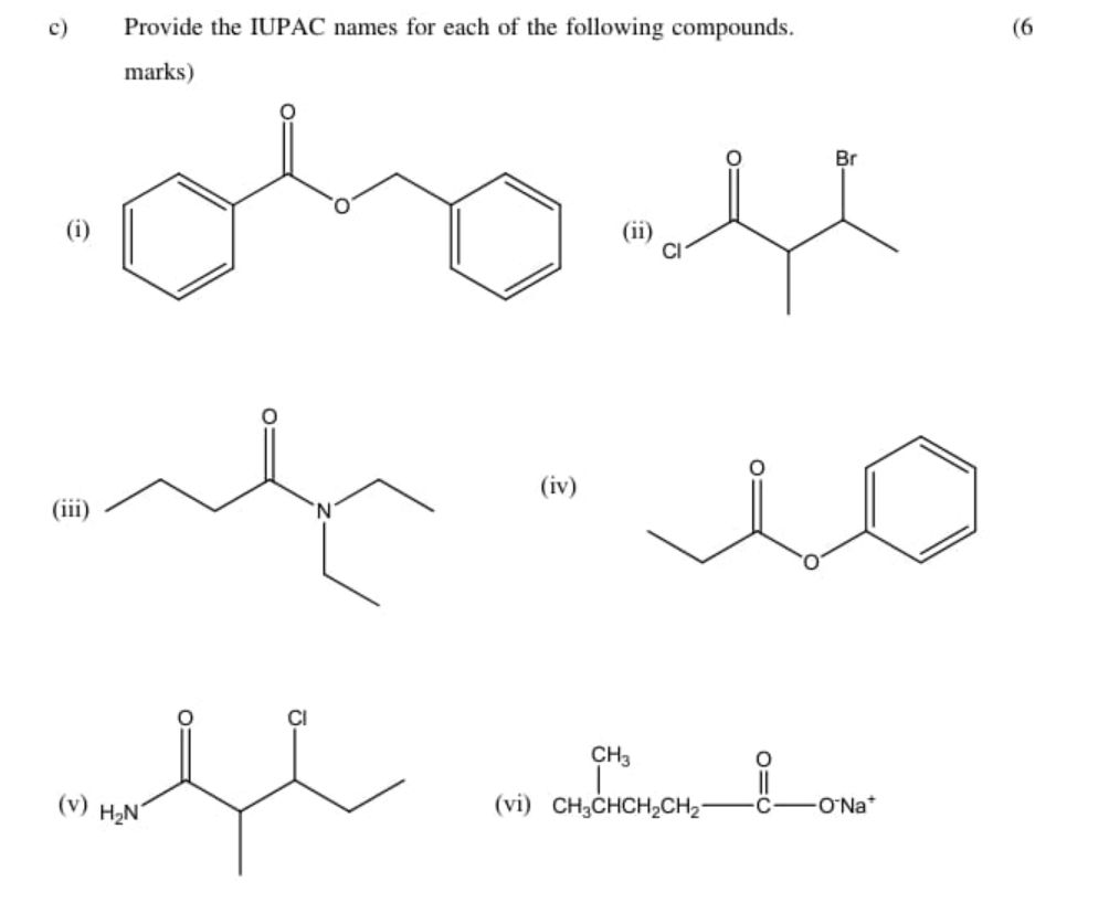 Provide the IUPAC names for each of the | StudyX