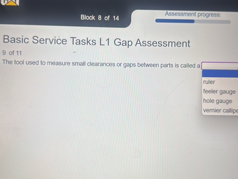 The tool used to measure small clearances or | StudyX